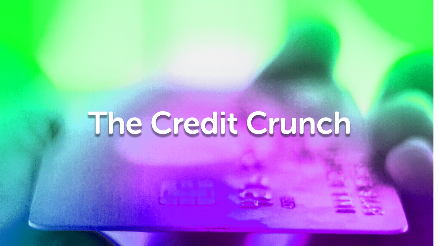 The Credit Crunch: Understanding How Debt Works - HighbrowLawyer