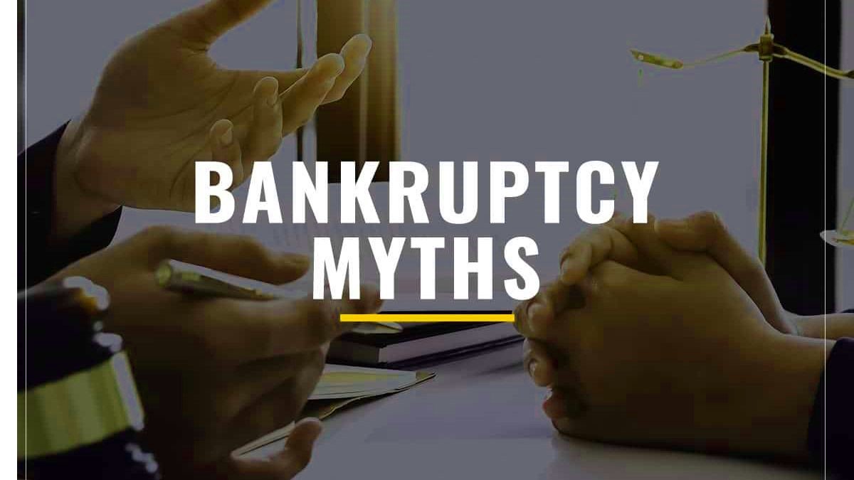 Debunking Bankruptcy Myths: Distinguishing Real from False - HighbrowLawyer